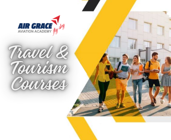 Travel and Tourism Courses - Air Grace Aviation Academy